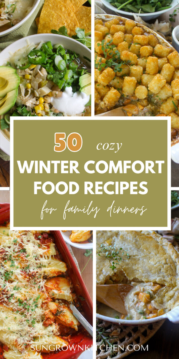 50 Cozy Winter Comfort Food Recipes for Family Dinners - Sungrown Kitchen